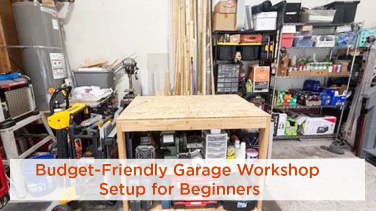 Budget-Friendly Garage Workshop Setup For Beginners