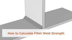 How I Calculate Fillet Weld Strength